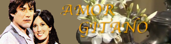 Amor gitano - Telenovelas Mania
